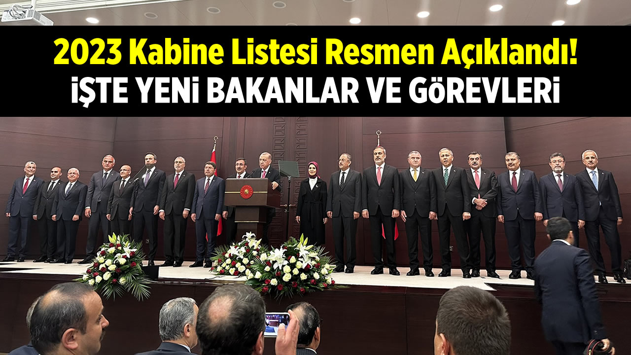 2023 Kabine Listesi Resmen Açıklandı! İşte Yeni Bakanlar ve Görevleri ... 2023 Kabine Listesi Resmen Açıklandı! İşte Yeni Bakanlar ve Görevleri ...